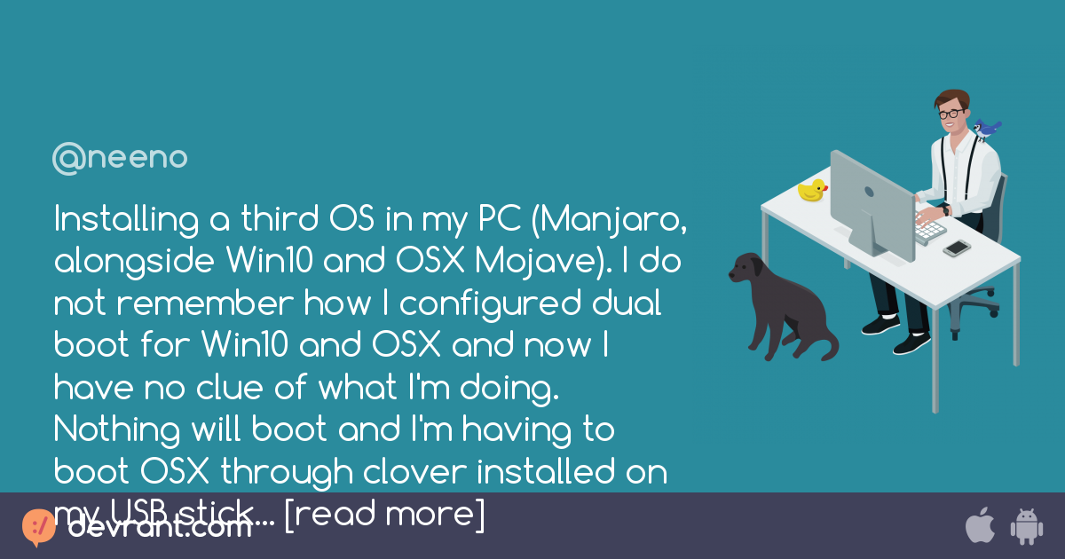 I M Lost Send Help Installing A Third Os In My Pc Manjaro Alongside Win10 And Osx Mojave I