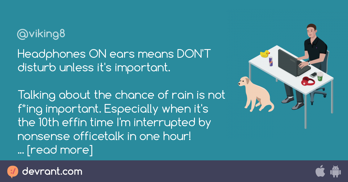 homeofficetomorrow - Headphones ON ears means DON'T disturb unless it's important. Talking about ...