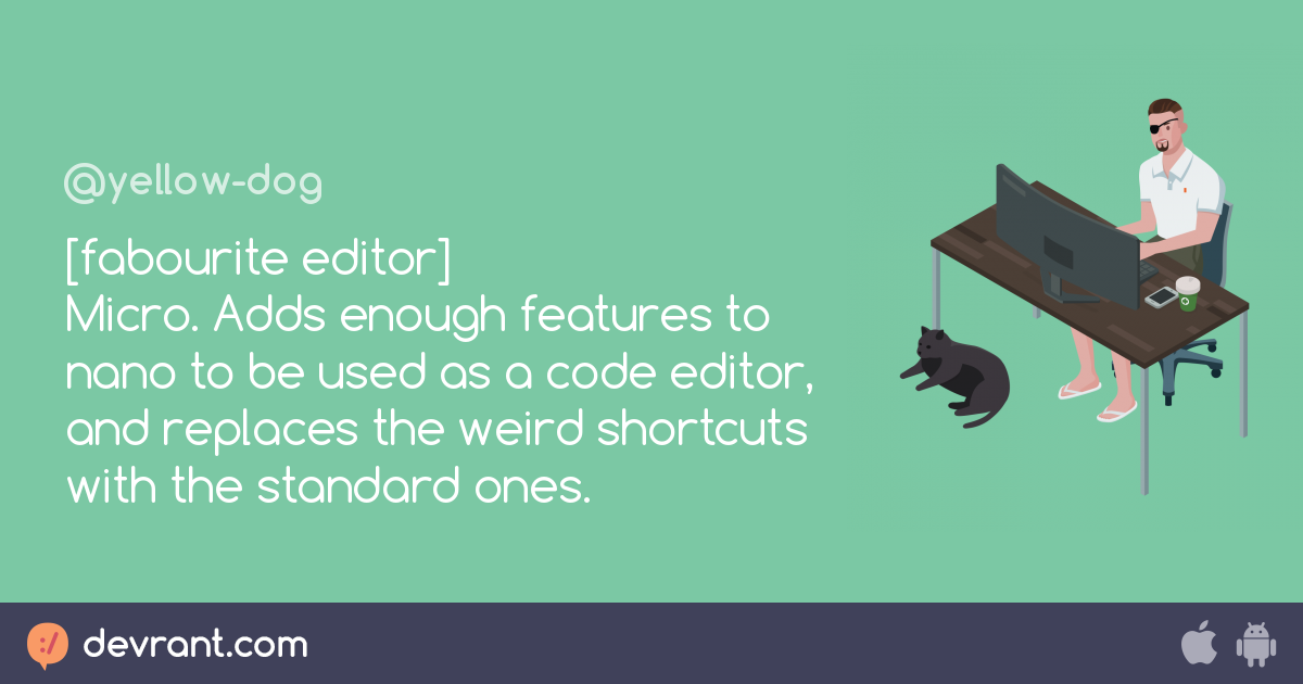 Favorite code editor + why? - devRant