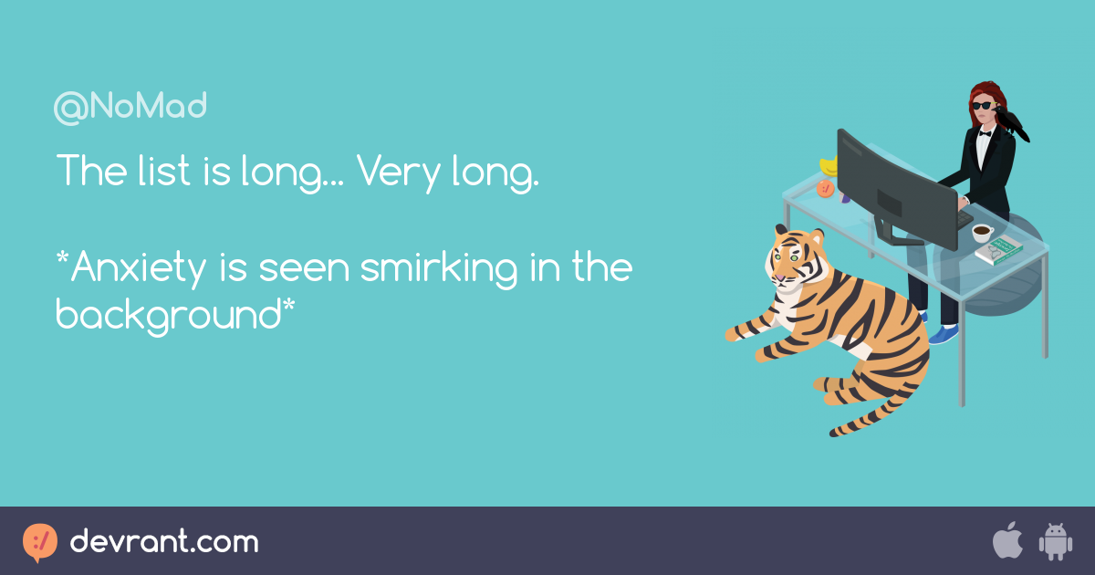 Your biggest dev insecurity? - devRant