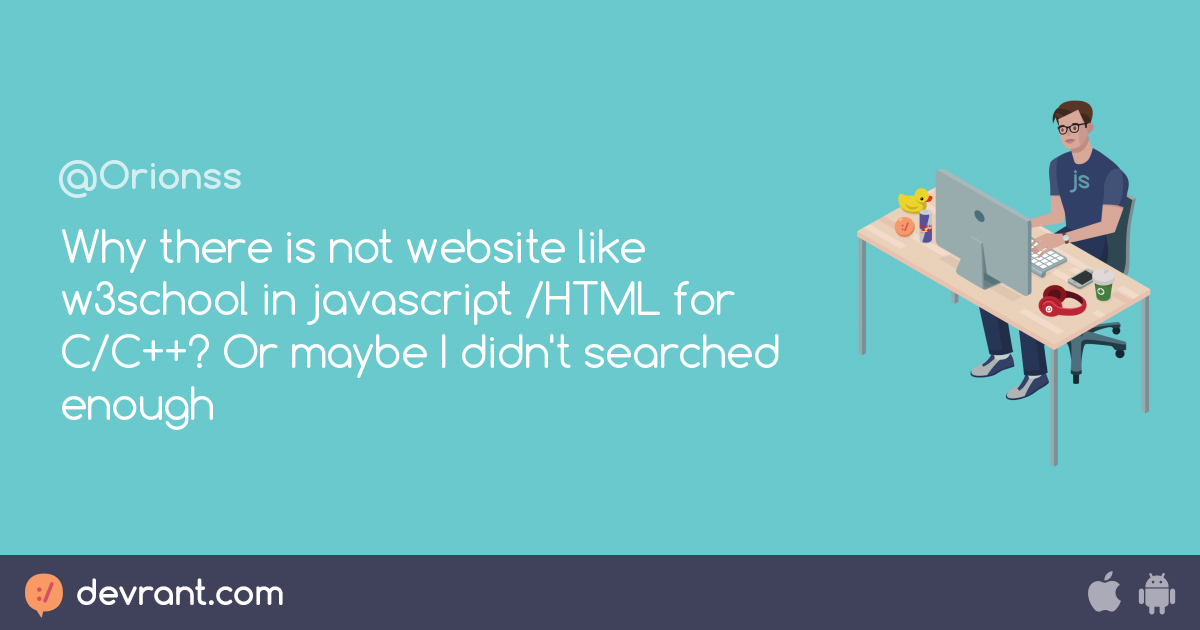 school - Why there is not website like w3school in javascript /HTML for C/C++? Or maybe I didn't ...