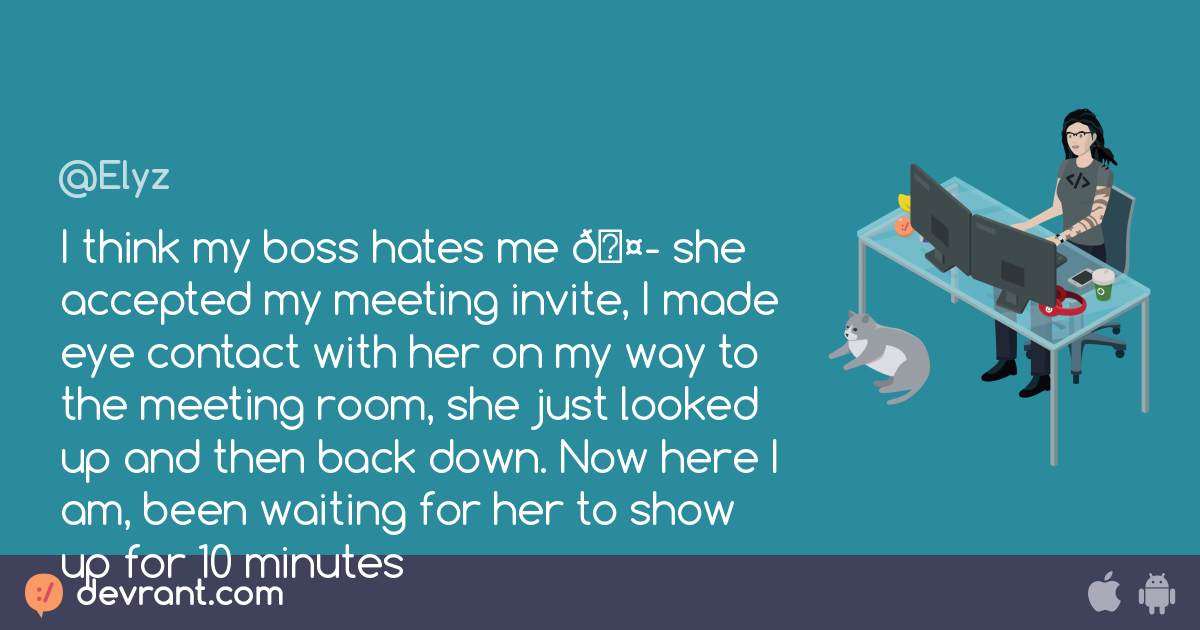 making my job difficult - I think my boss hates me 🤭 she accepted my ...