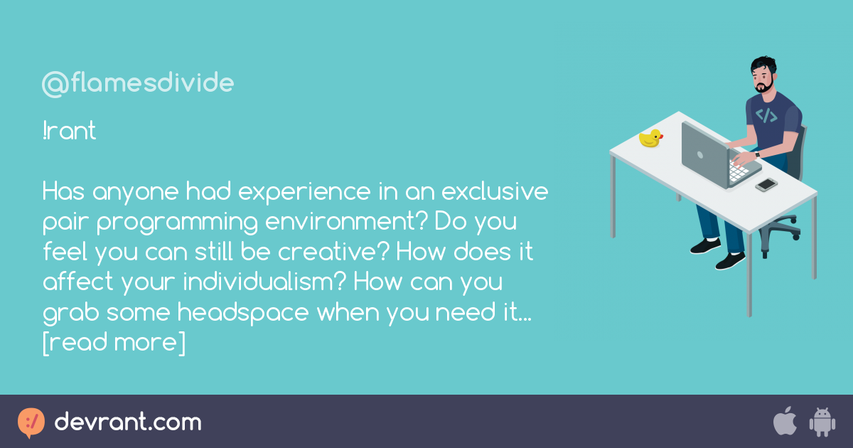 pair-programming - !rant Has anyone had experience in an exclusive pair programming environment ...