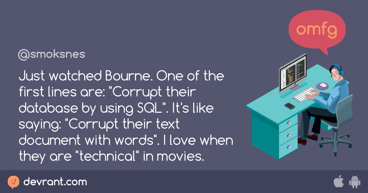 movies - Just watched Bourne. One of the first lines are: "Corrupt ...