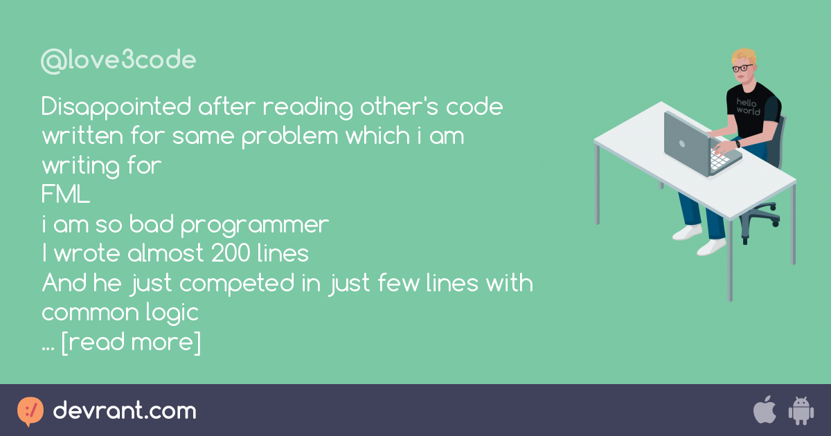 fml - Disappointed after reading other's code written for same problem ...