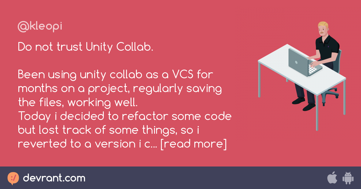Unity Do Not Trust Unity Collab Been Using Unity Collab As A Vcs For