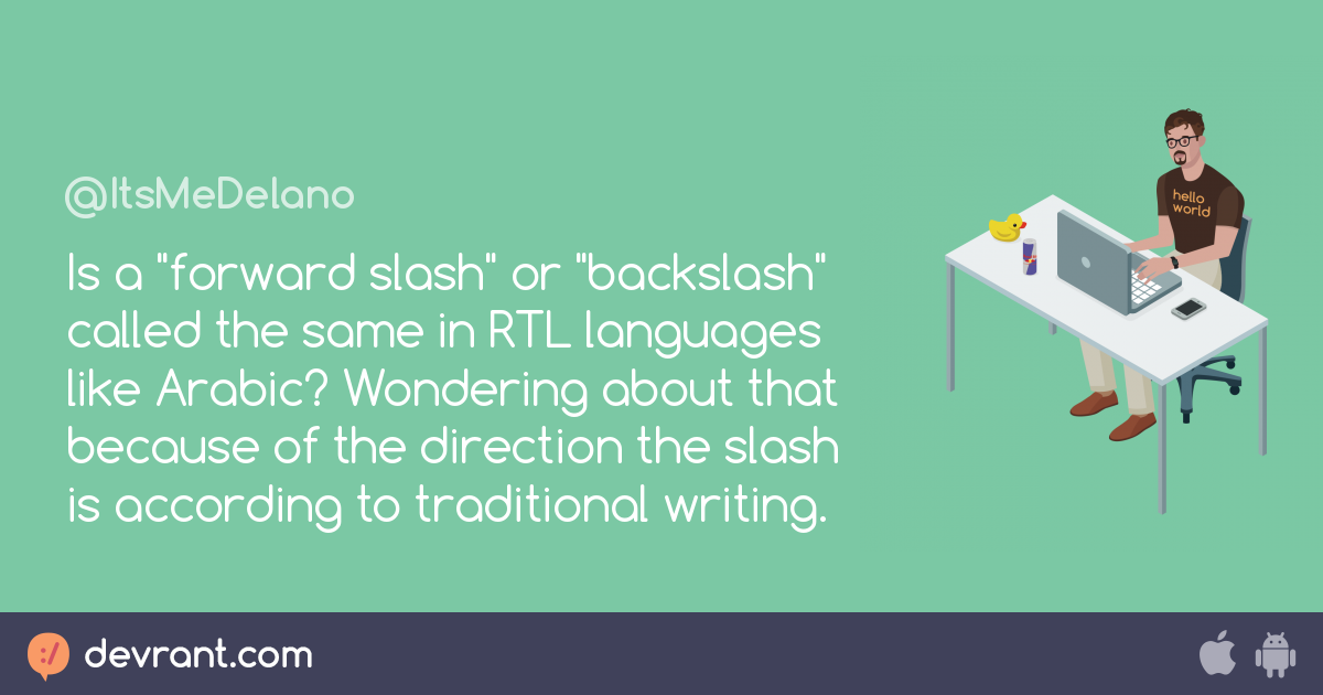 backslash forwardslash rtl - Is a "forward slash" or "backslash" called ...