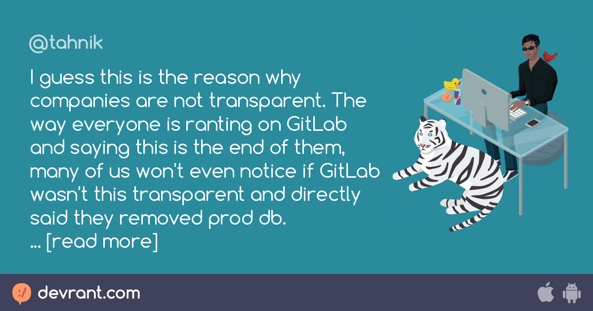 gitlab - I guess this is the reason why companies are not transparent. The way everyone is ...
