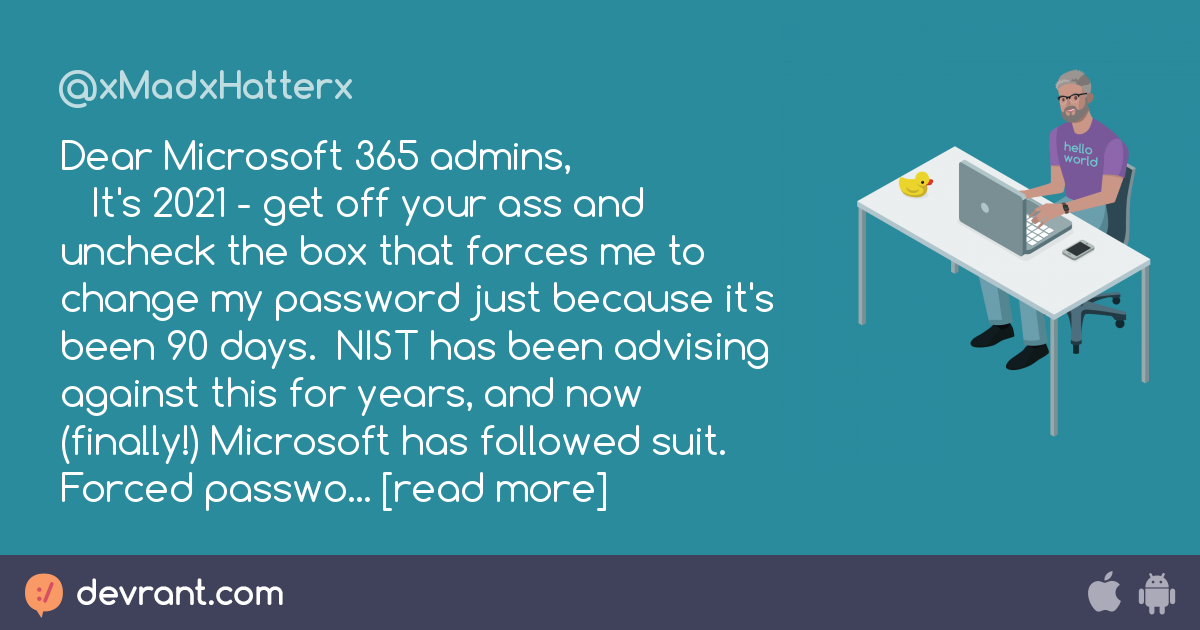 #expiredpassword #bs #userabuse - Dear Microsoft 365 admins, It's 2021 - get off your ass and ...