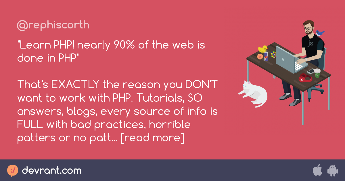 php - "Learn PHP! nearly 90% of the web is done in PHP" That's EXACTLY the reason you DON'T want ...