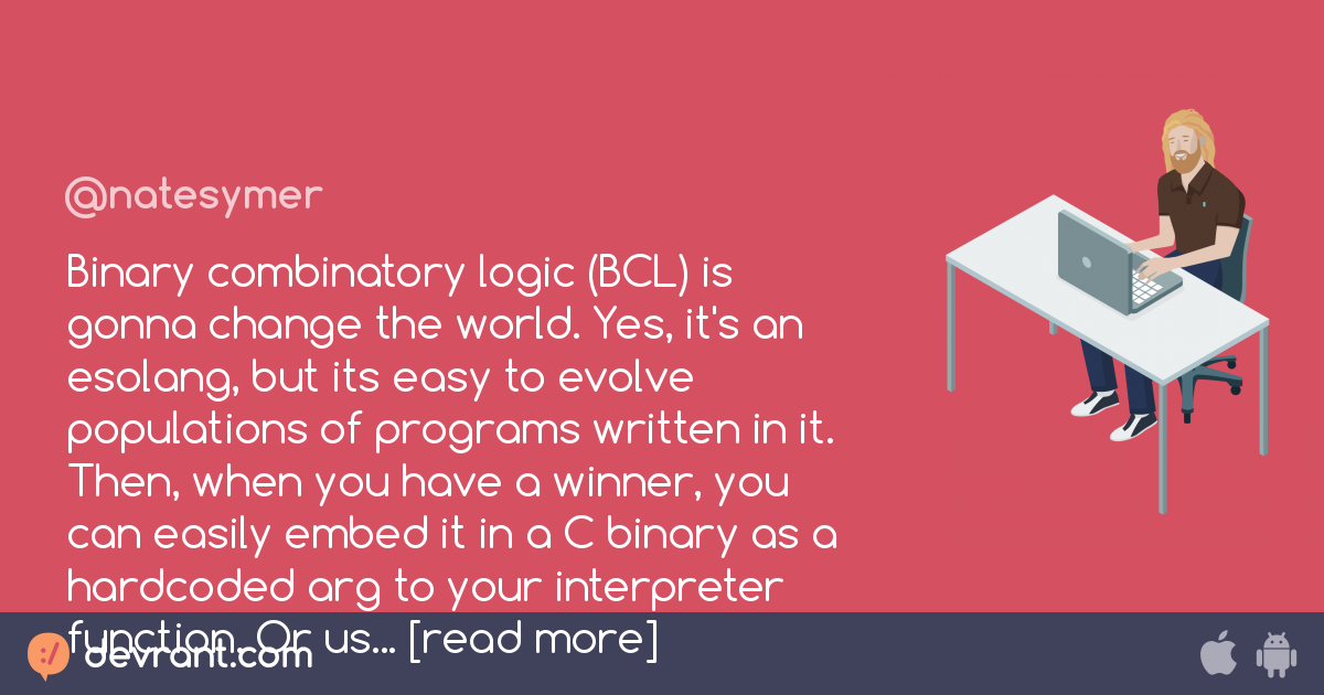 genetic programming - Binary combinatory logic (BCL) is gonna change the world. Yes, it's an ...