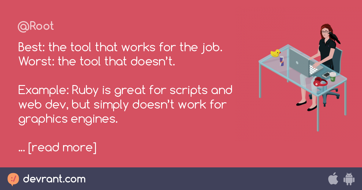 Opinion on best dev tool vs. worst? - devRant