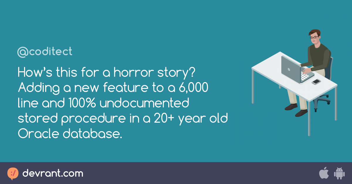 Legacy code horror story? - devRant