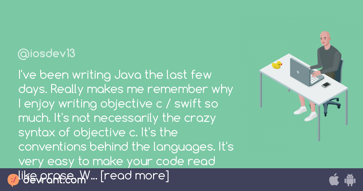 Code Java Objective C Swift Ive Been Writing Java The Last Few Days Really Makes Me Remember
