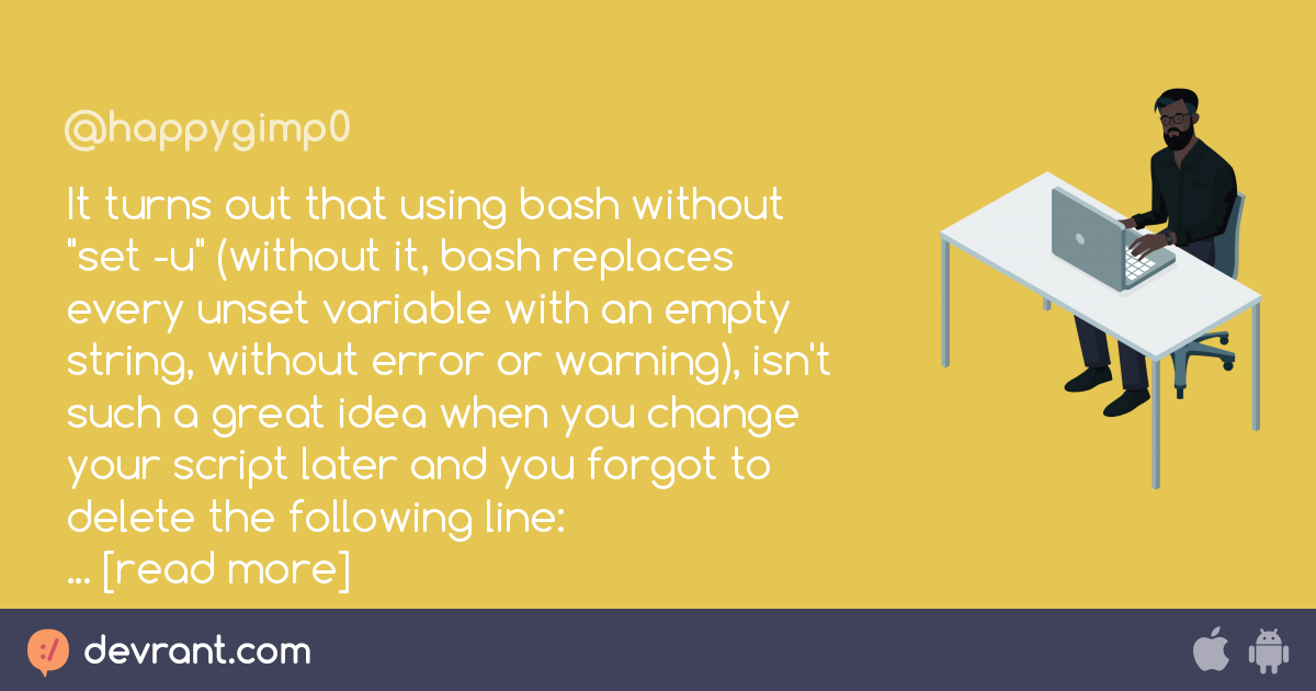 Bash It Turns Out That Using Bash Without Set U Without It Bash Replaces Every Unset