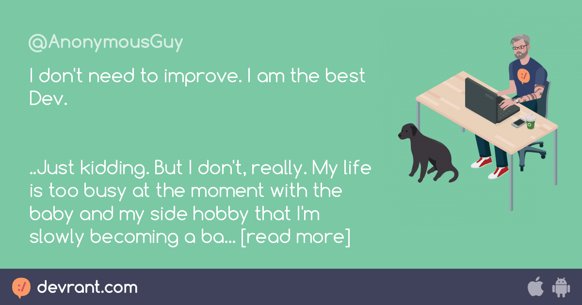How do you keep improving as a dev? - devRant
