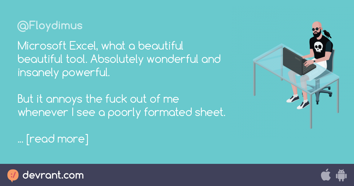 Microsoft Excel, what a beautiful beautiful tool. Absolutely wonderful ...