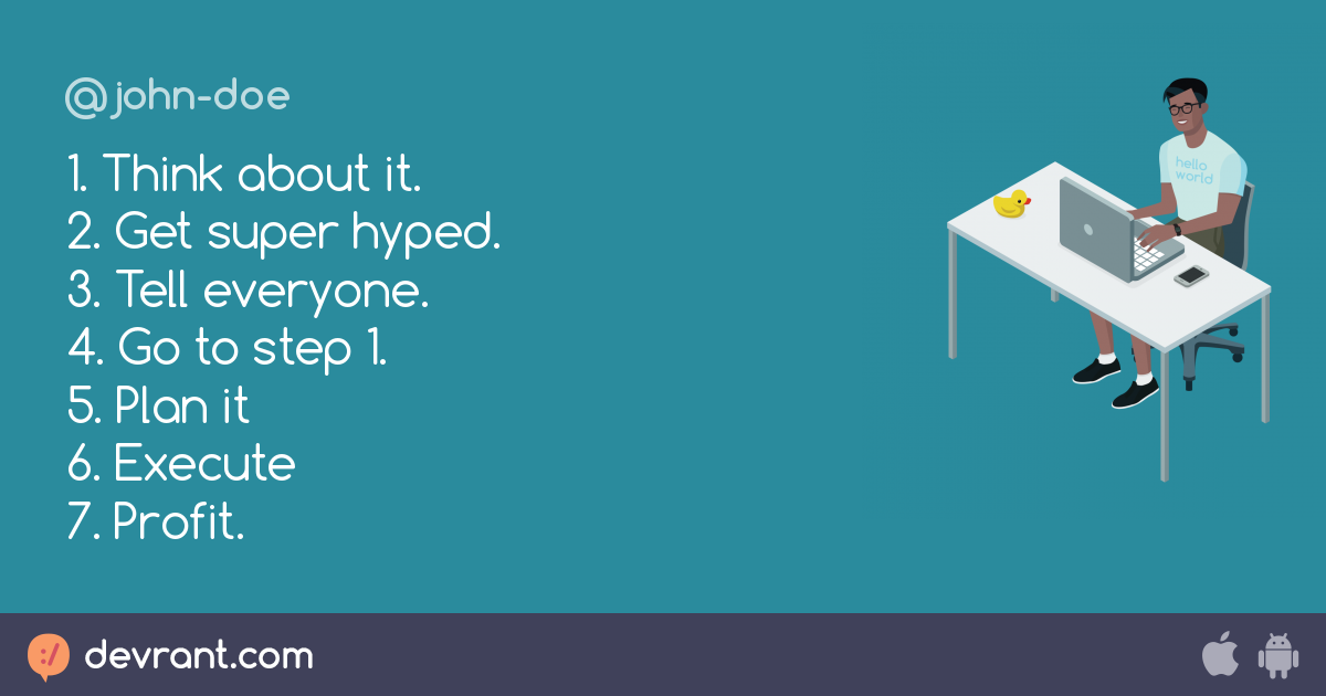 Your process to start new coding project? - devRant