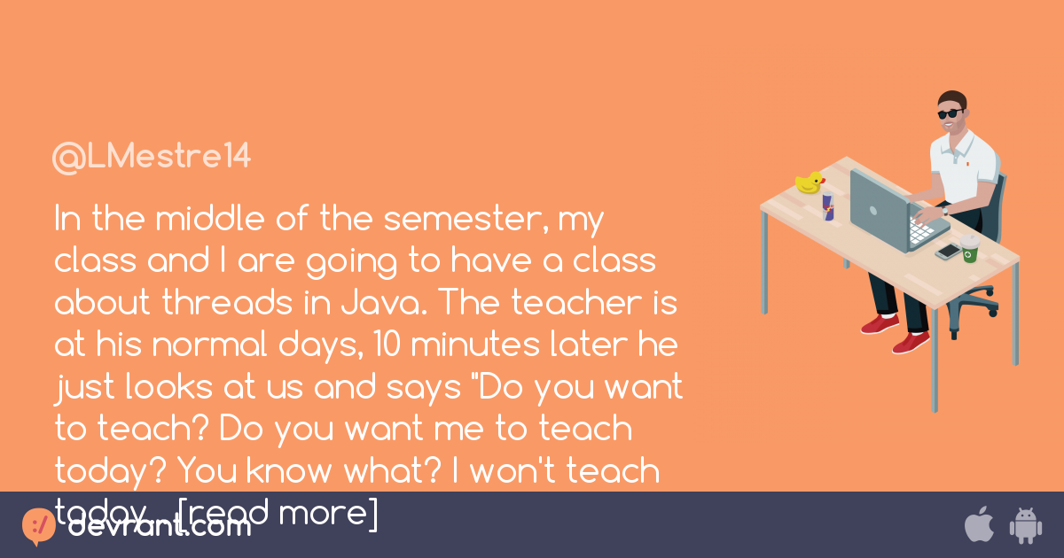 Worst dev/CS teacher experience? - devRant