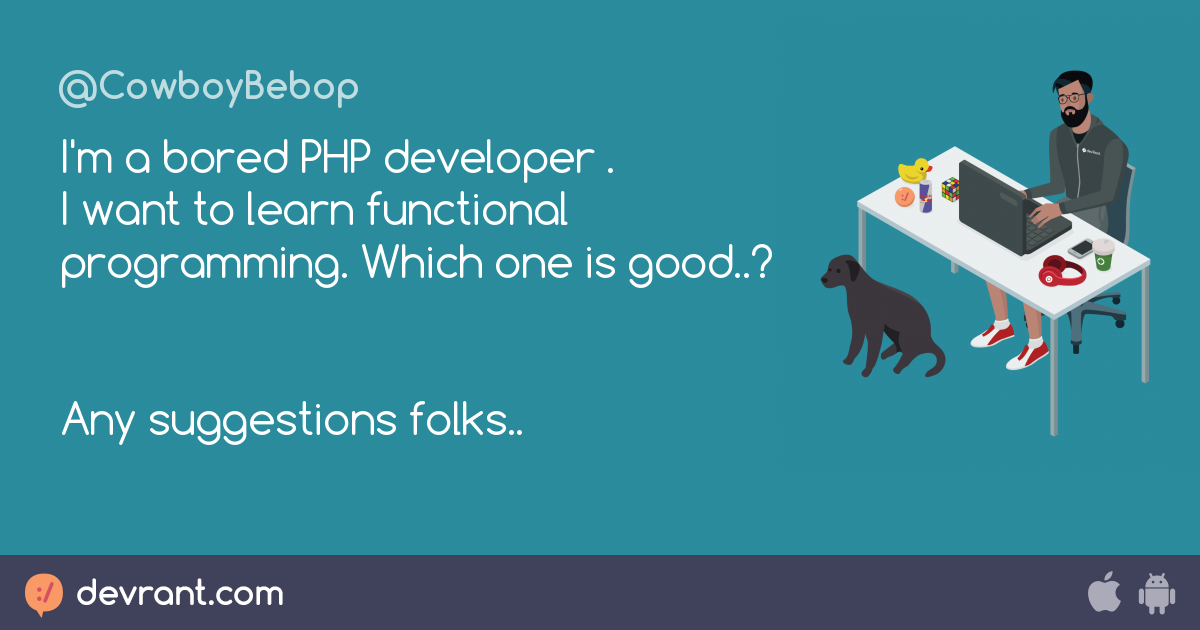 Functional Programming Im A Bored Php Developer ๐ I Want To Learn Functional Programming 1819