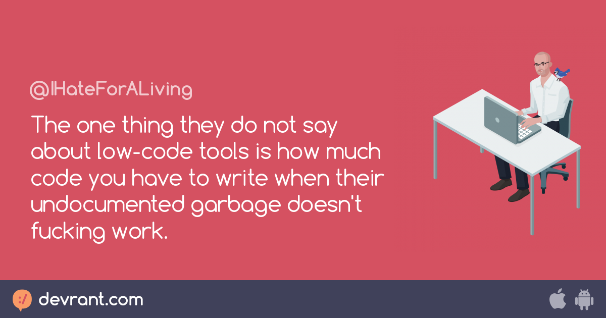 low code - The one thing they do not say about low-code tools is how much code you have to write ...