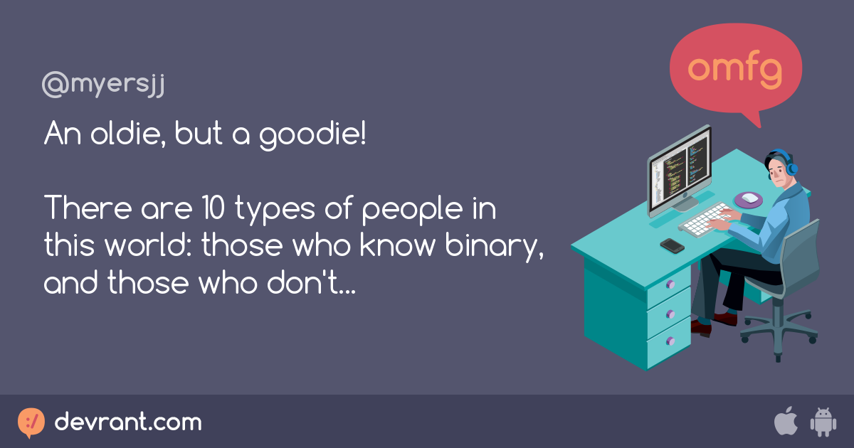 geekjoke - An oldie, but a goodie! There are 10 types of people in this ...