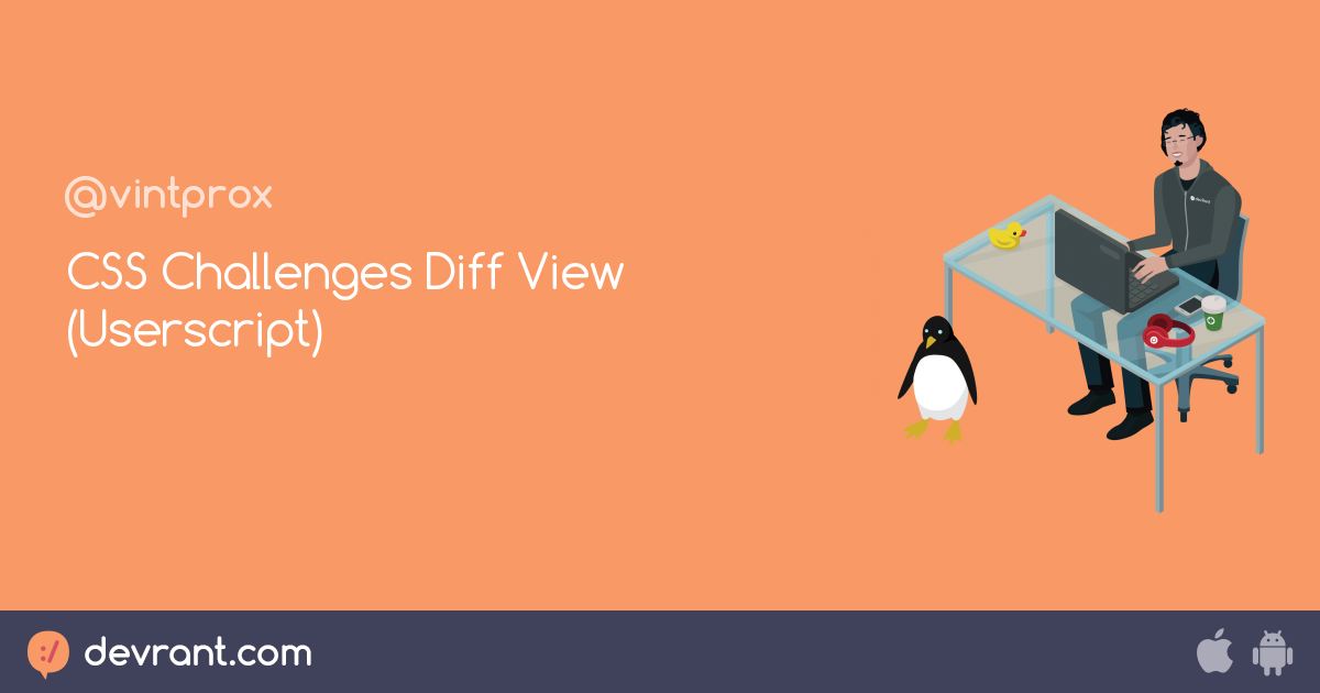 Css Challenges Diff View Userscript Devrant