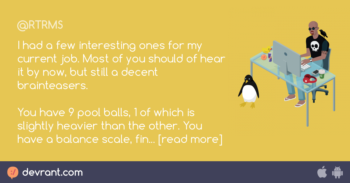 Best or worst developer interview question? - devRant