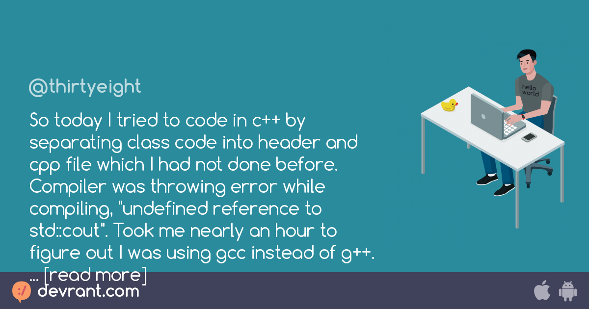Fml So Today I Tried To Code In C By Separating Class Code Into Header And Cpp File Which I 