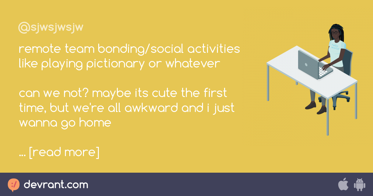 remote team bonding/social activities like playing pictionary or ...