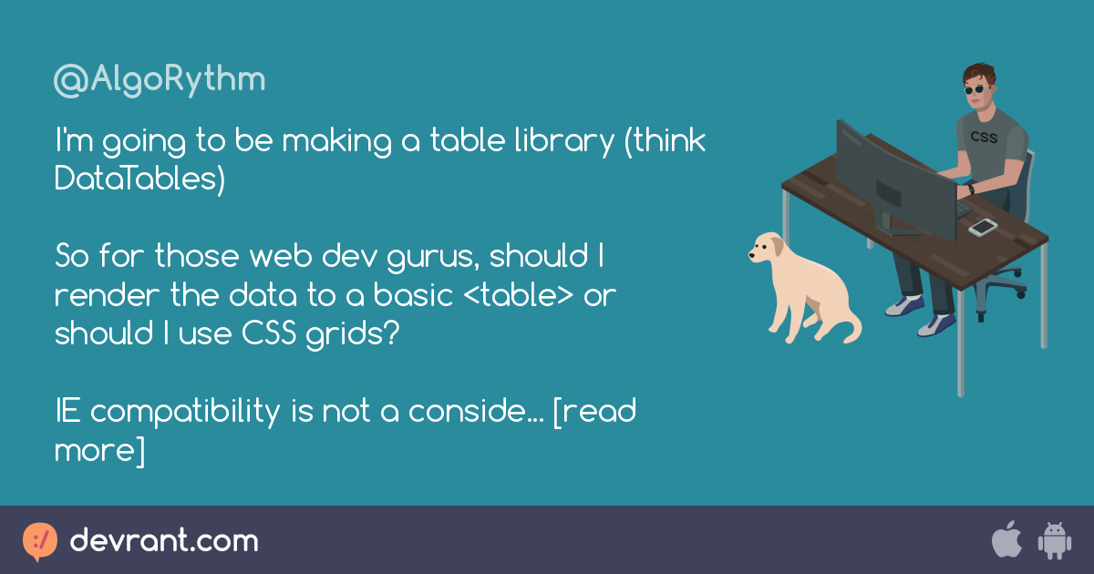 html5 - I'm going to be making a table library (think DataTables) So for those web dev gurus ...