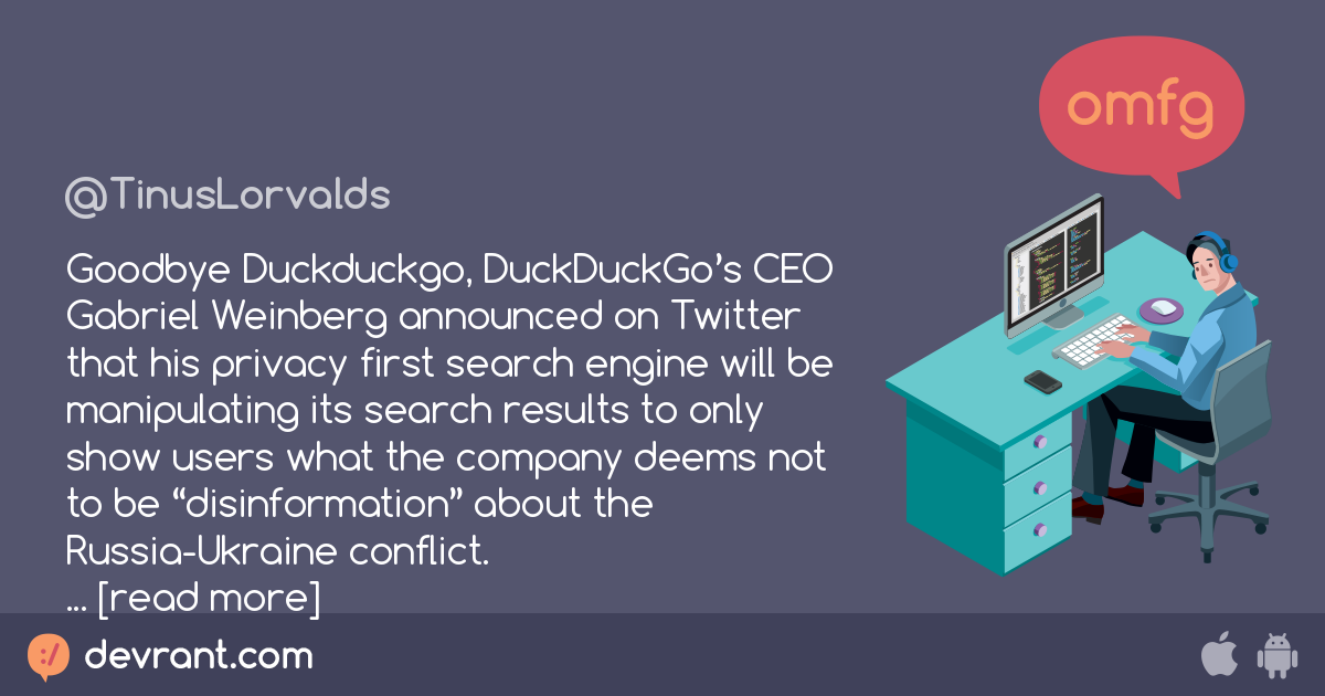 Goodbye Duckduckgo, DuckDuckGo’s CEO Gabriel Weinberg announced on ...