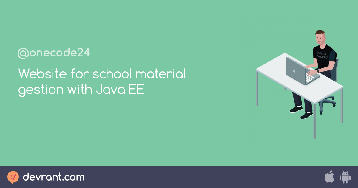 Website for school material gestion with Java EE - devRant