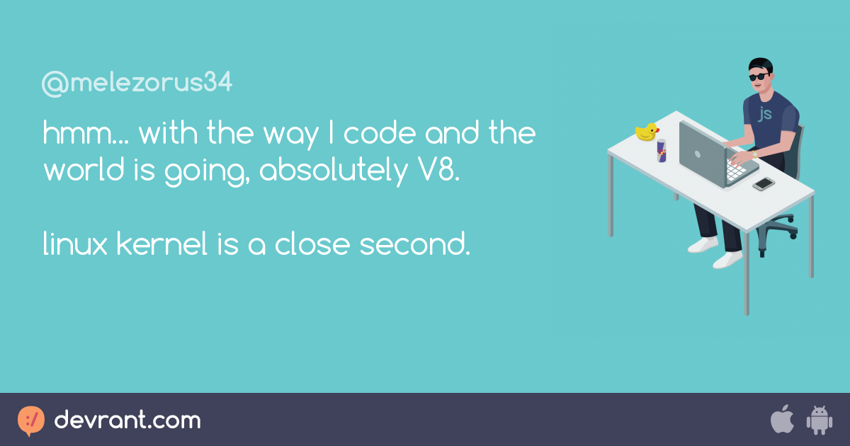Open source project you use the most? - devRant