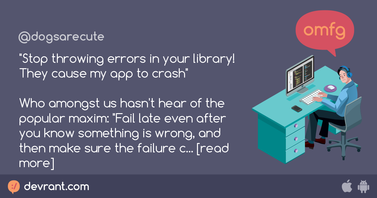 js - "Stop throwing errors in your library! They cause my app to crash ...