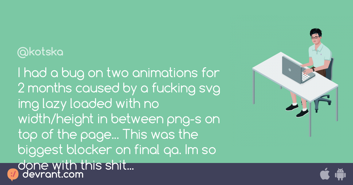 I had a bug on two animations for 2 months caused by a fucking svg img lazy loaded with no width ...