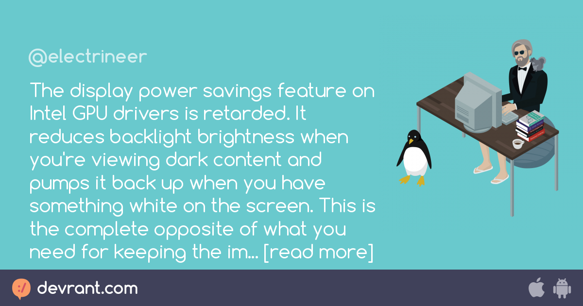 dynamic backlight - The display power savings feature on Intel GPU drivers is retarded. It ...