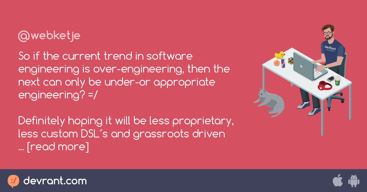 Next big trend in software eng.? - devRant