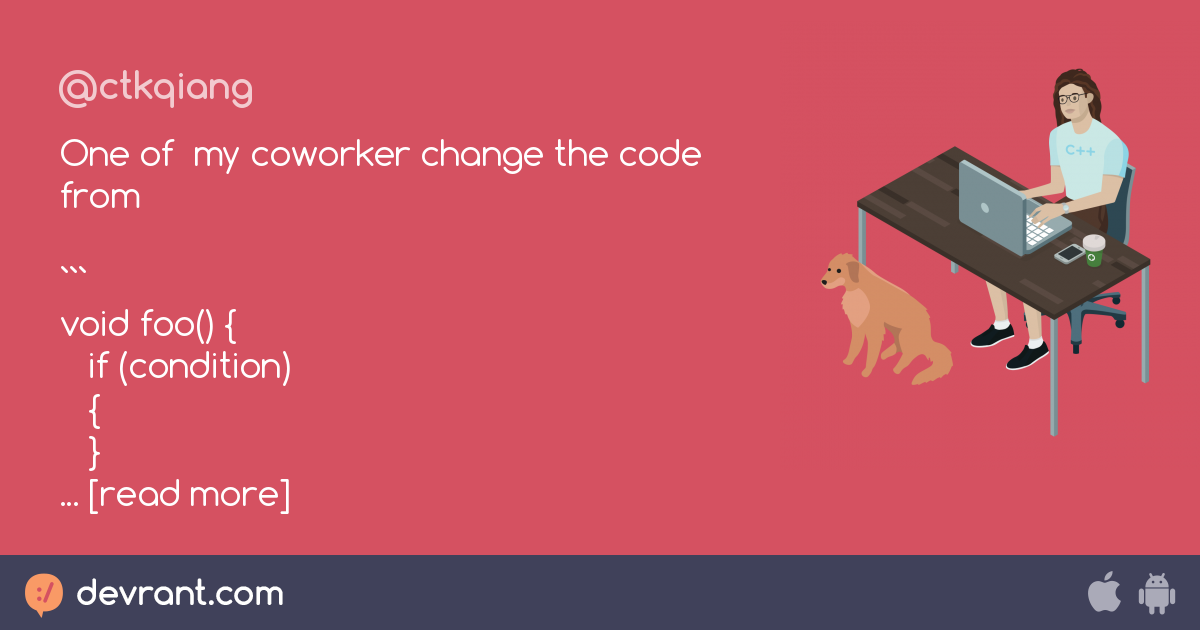 flutter - One of my coworker change the code from ``` void foo() { if (condition) { } else ...