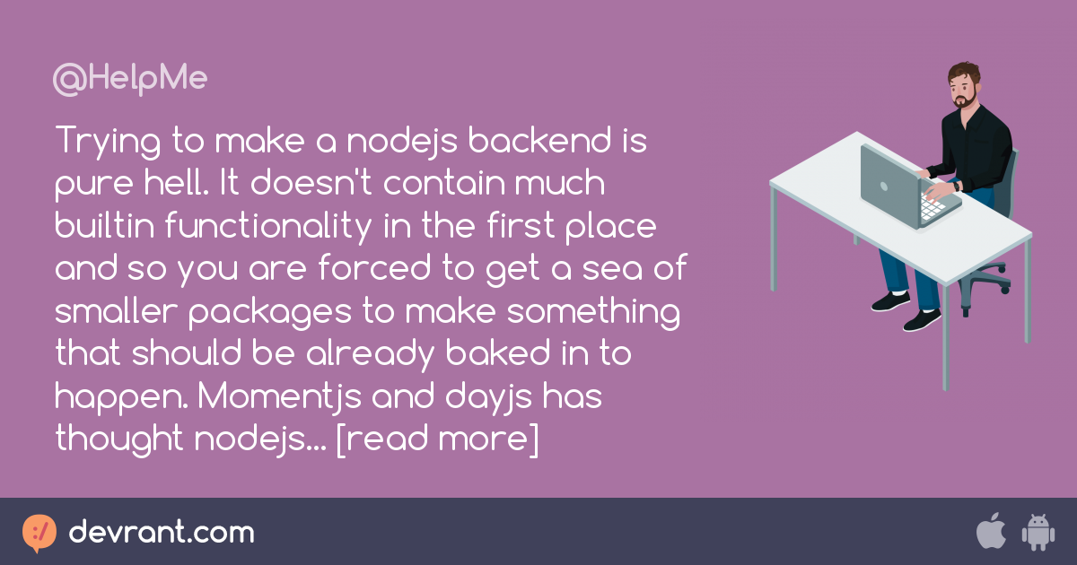 Nodejs Trying To Make A Nodejs Backend Is Pure Hell It Doesnt Contain Much Builtin