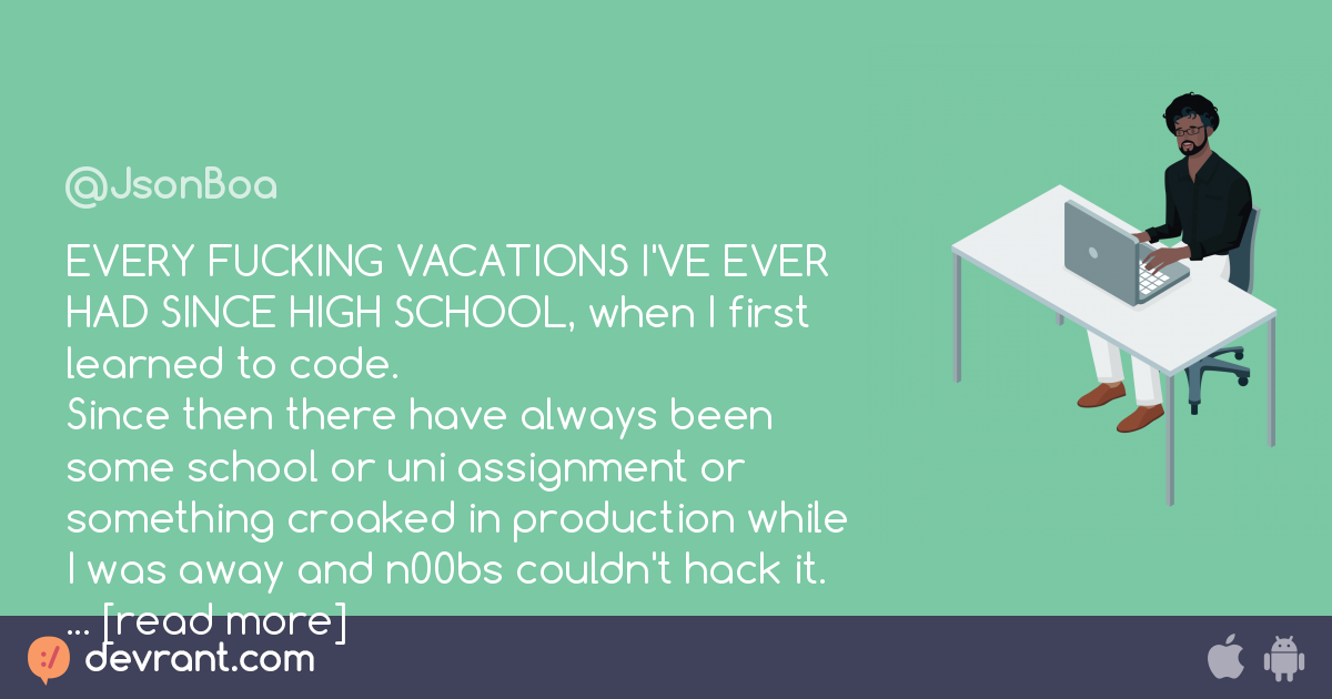Time you had to code on vacation? - devRant