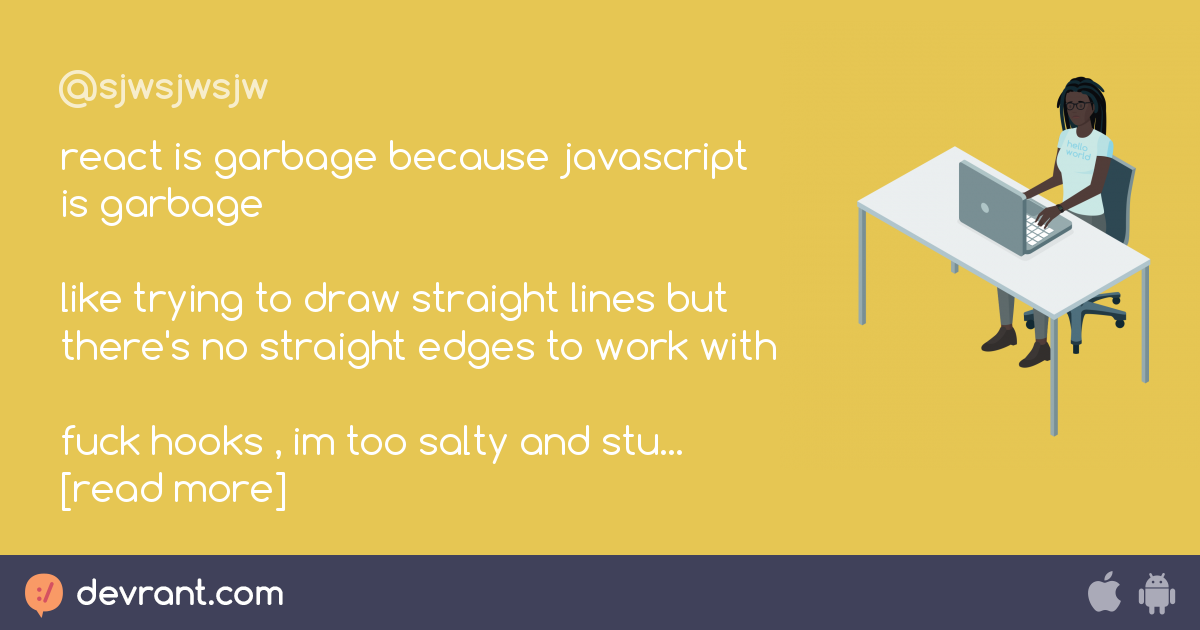 React Is Garbage Because Javascript Is Garbage Like Trying To Draw Straight Lines But Theres No