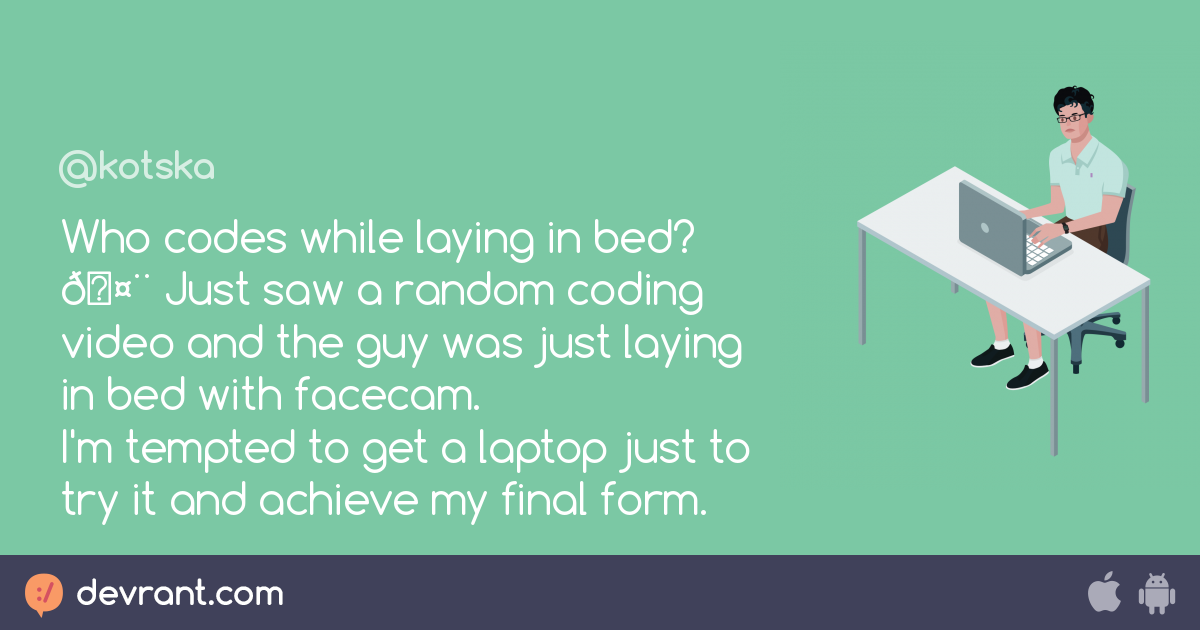 wfh - Who codes while laying in bed? 🤨 Just saw a random coding video and the guy was just ...