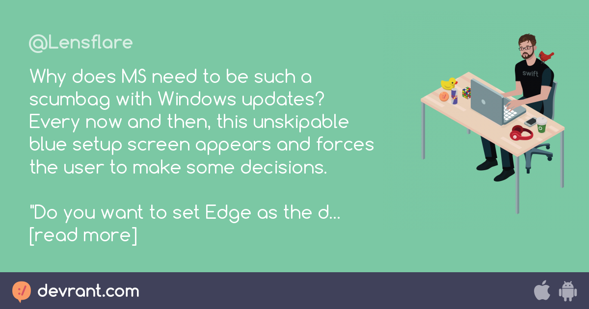 windows - Why does MS need to be such a scumbag with Windows updates ...