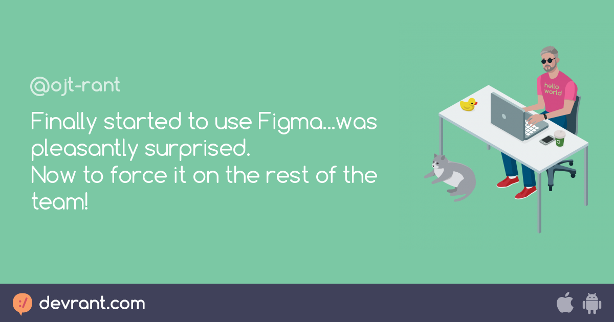 Finally started to use Figma...was pleasantly surprised. Now to force it on the rest of the team ...