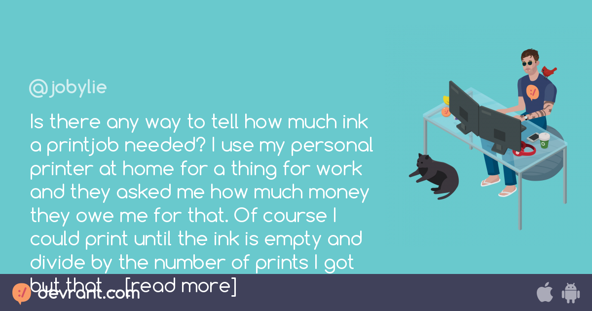 printer - Is there any way to tell how much ink a printjob needed? I ...