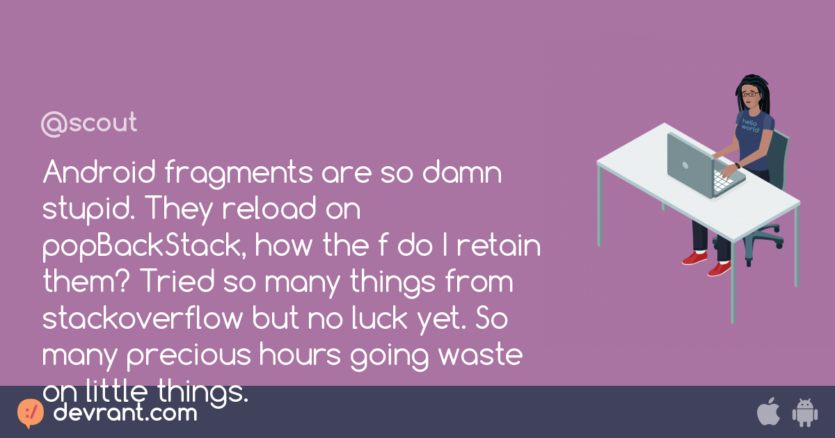 Android fragments are so damn stupid. They reload on popBackStack, how the f do I retain them ...