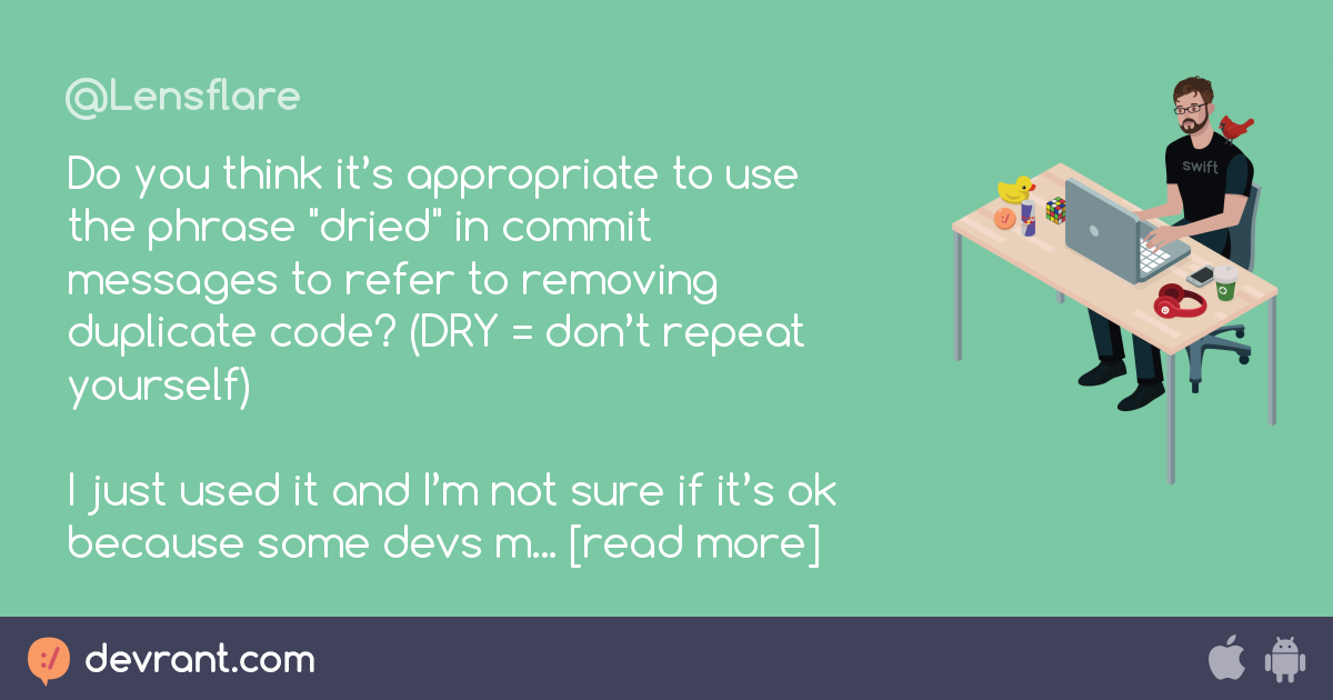 dried - Do you think it’s appropriate to use the phrase "dried" in commit messages to refer to ...