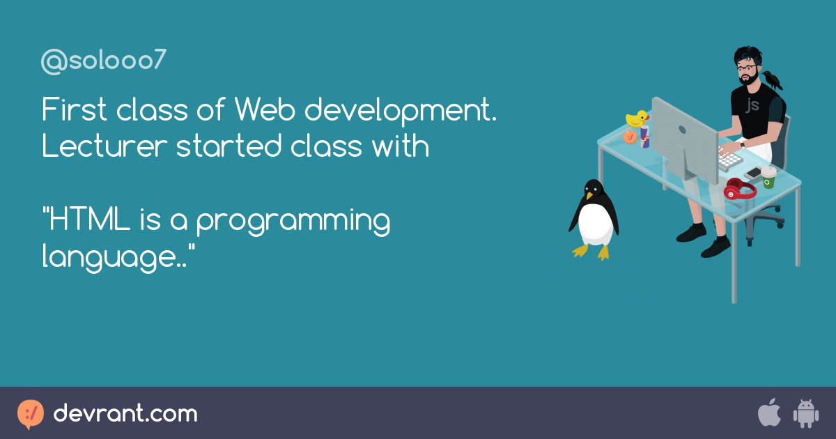 Html First Class Of Web Development Lecturer Started Class With Html Is A Programming