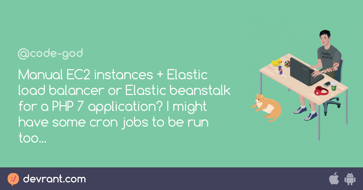 Manual Ec2 Instances Elastic Load Balancer Or Elastic Beanstalk For A Php 7 Application I